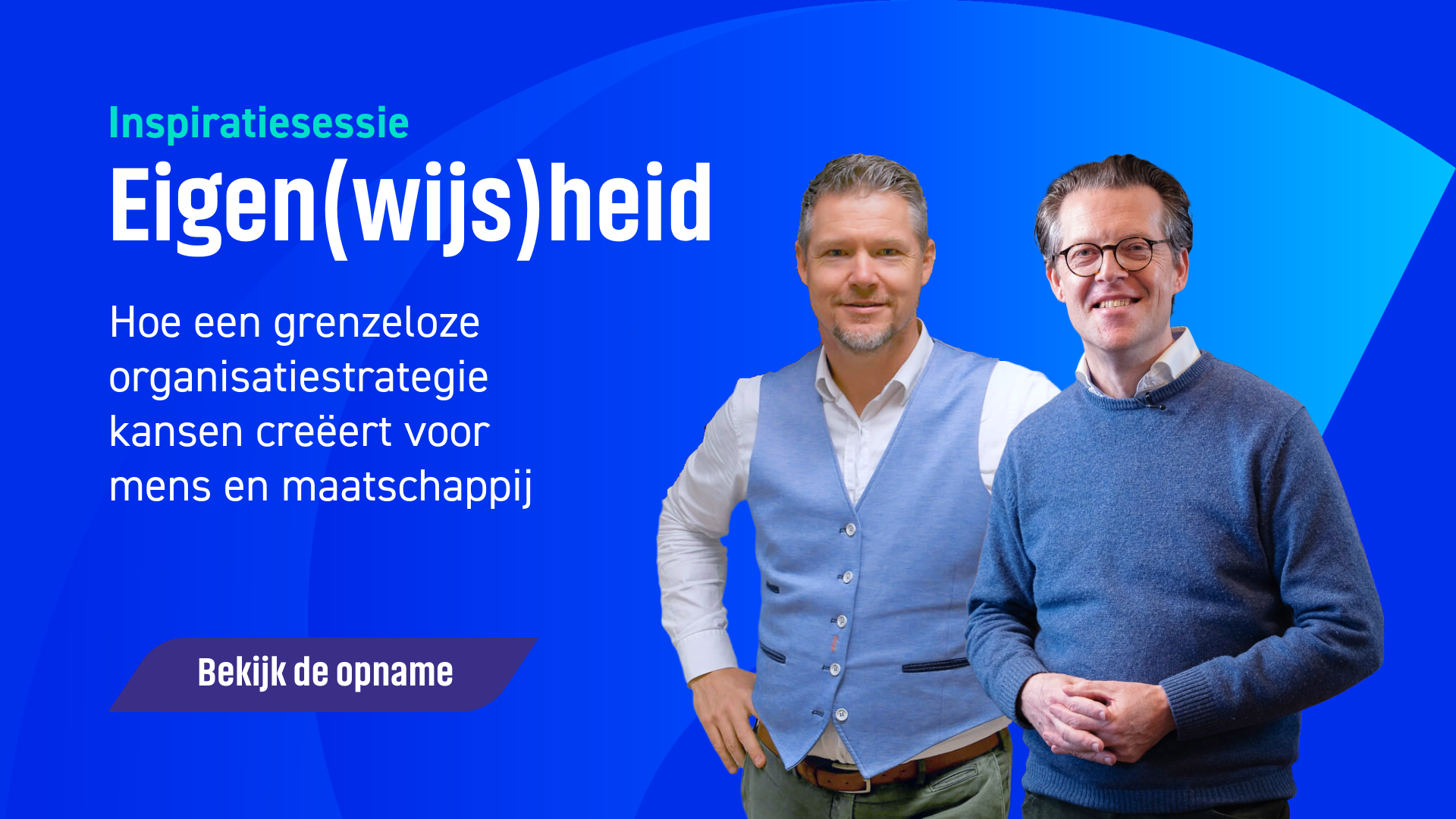 Nu terug te kijken: Inspiratiesessie Eigen(wijs)heid - Combo.nl
